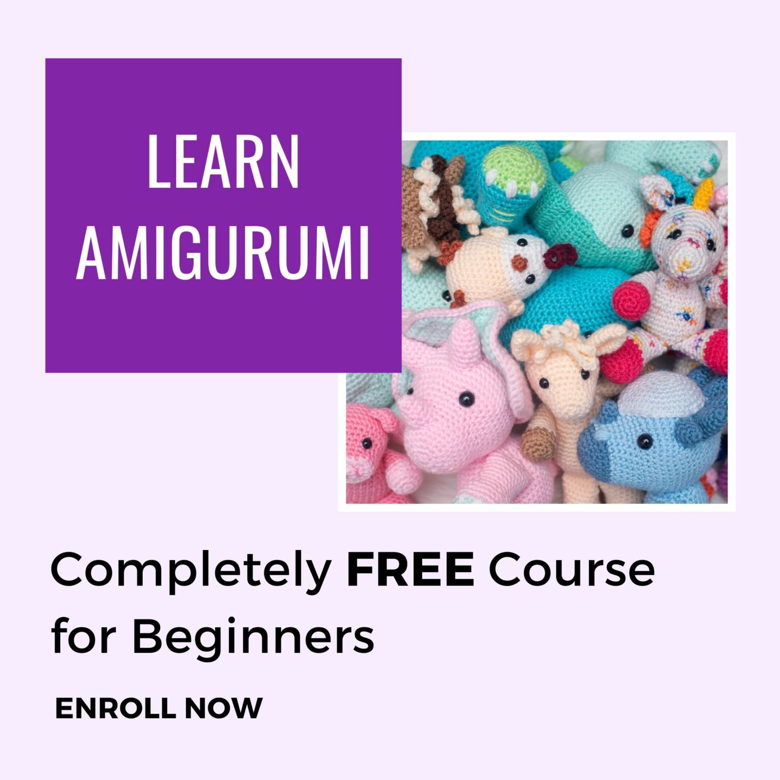 How to Crochet Amigurumi for Beginners - Free Course